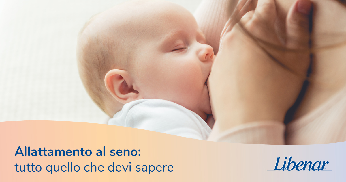 Allattamento al seno: tutto quello che devi sapere